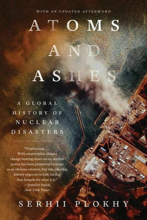 Zubehör für Atoms and Ashes: A Global History of Nuclear Disasters ...