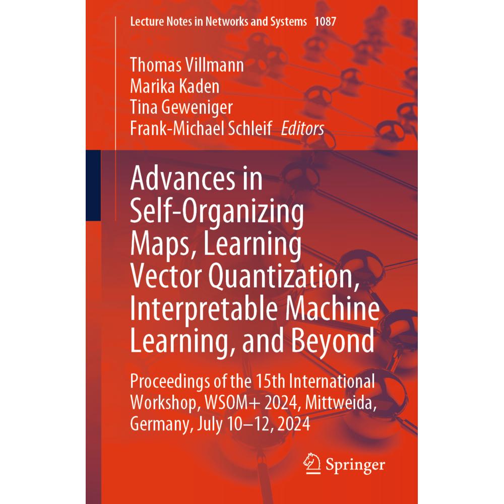 Springer Advances in Self-Organizing Maps, Learning Vector Quantization ...
