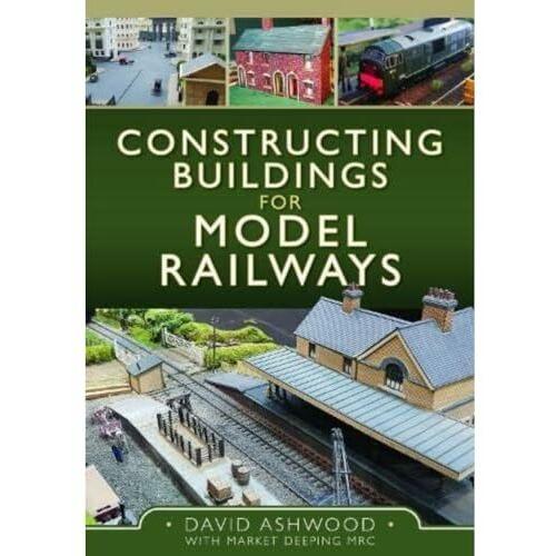 Pen & Sword Constructing Buildings for Model Railways: An Illustrated ...