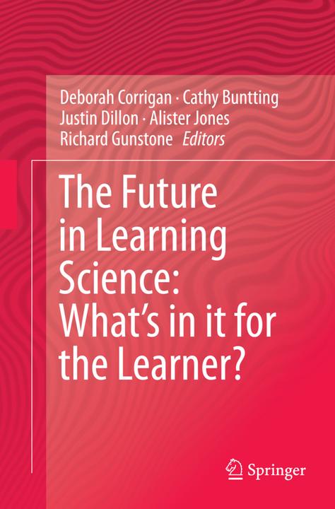 Springer The Future in Learning Science: What's in it for the Learner ...