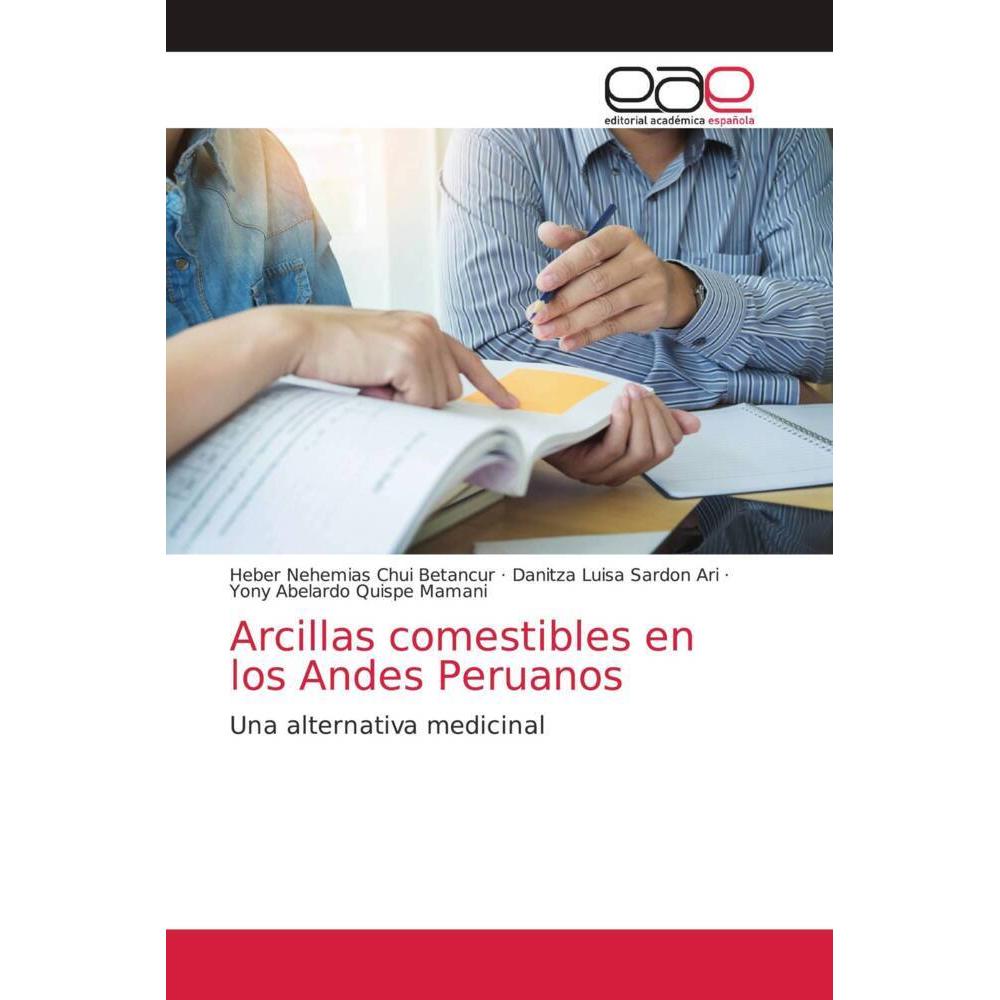 Editorial Académica Española Arcillas comestibles en los Andes Peruanos ...