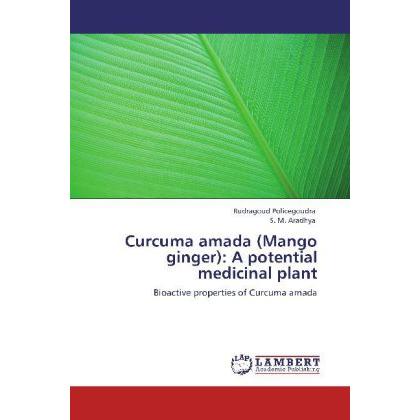 Lap Lambert Academic Curcuma amada (Mango ginger): A potential ...