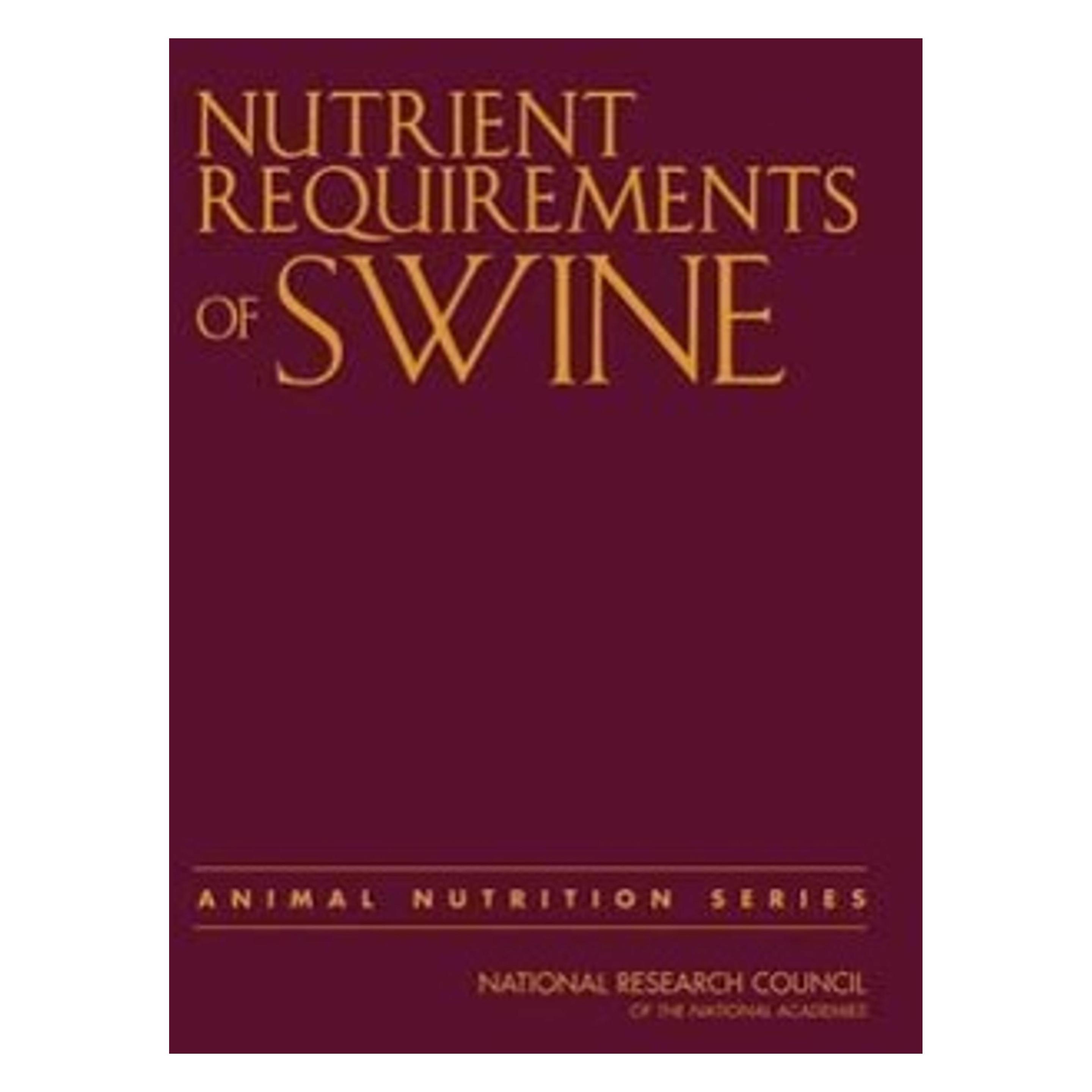 Nutrient Requirements of Swine: Eleventh Revised Edition (Animal ...