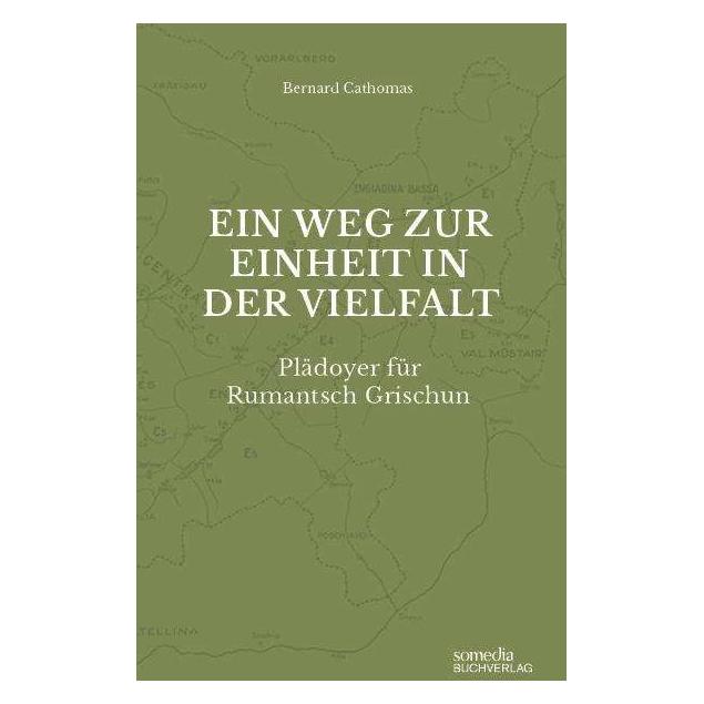 Montabella Ein Weg zur Einheit in der Vielfalt: Plädoyer für Rumantsch ...