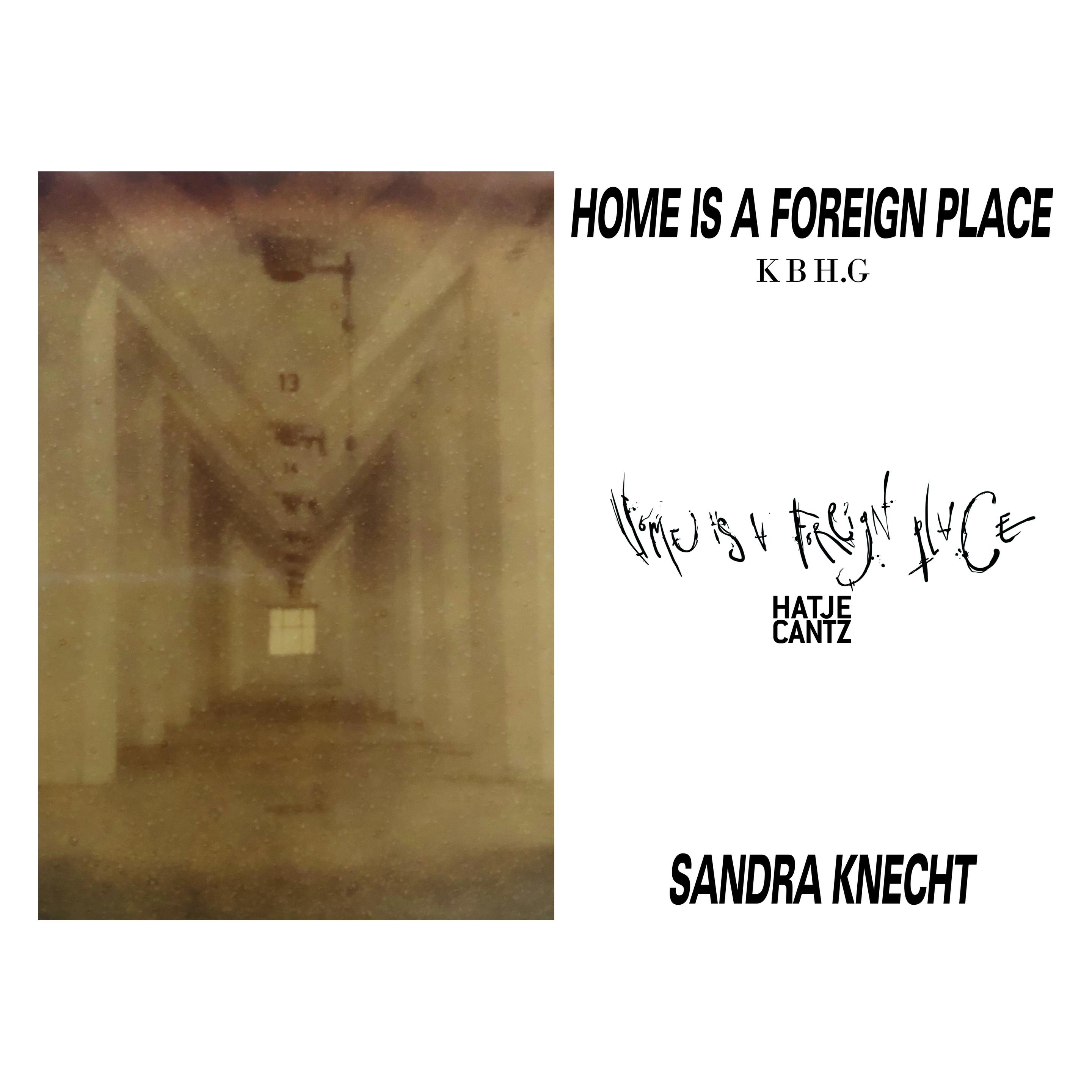 Sandra Knecht. Home is a Foreign Place (Deutsch, Birgit Stammberger ...