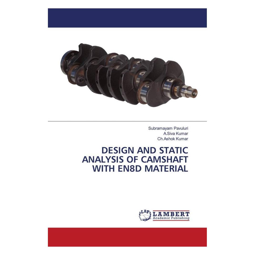 Lap Lambert Academic Design And Static Analysis Of Camshaft With En8d ...
