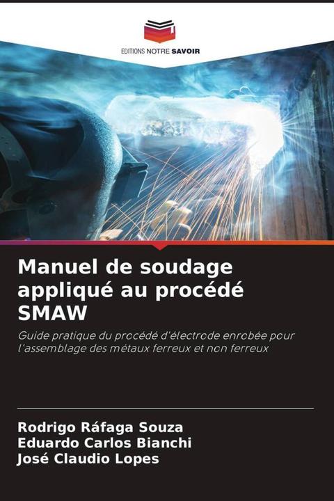 Editions Notre Savoir Manuel de soudage appliqué au procédé SMAW - Galaxus