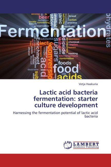 Lap Lambert Academic Lactic acid bacteria fermentation: starter culture development - Galaxus