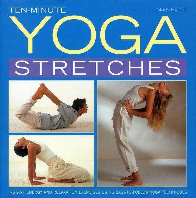 Anness Publishing Ten-minute yoga stretches - kaufen bei Galaxus