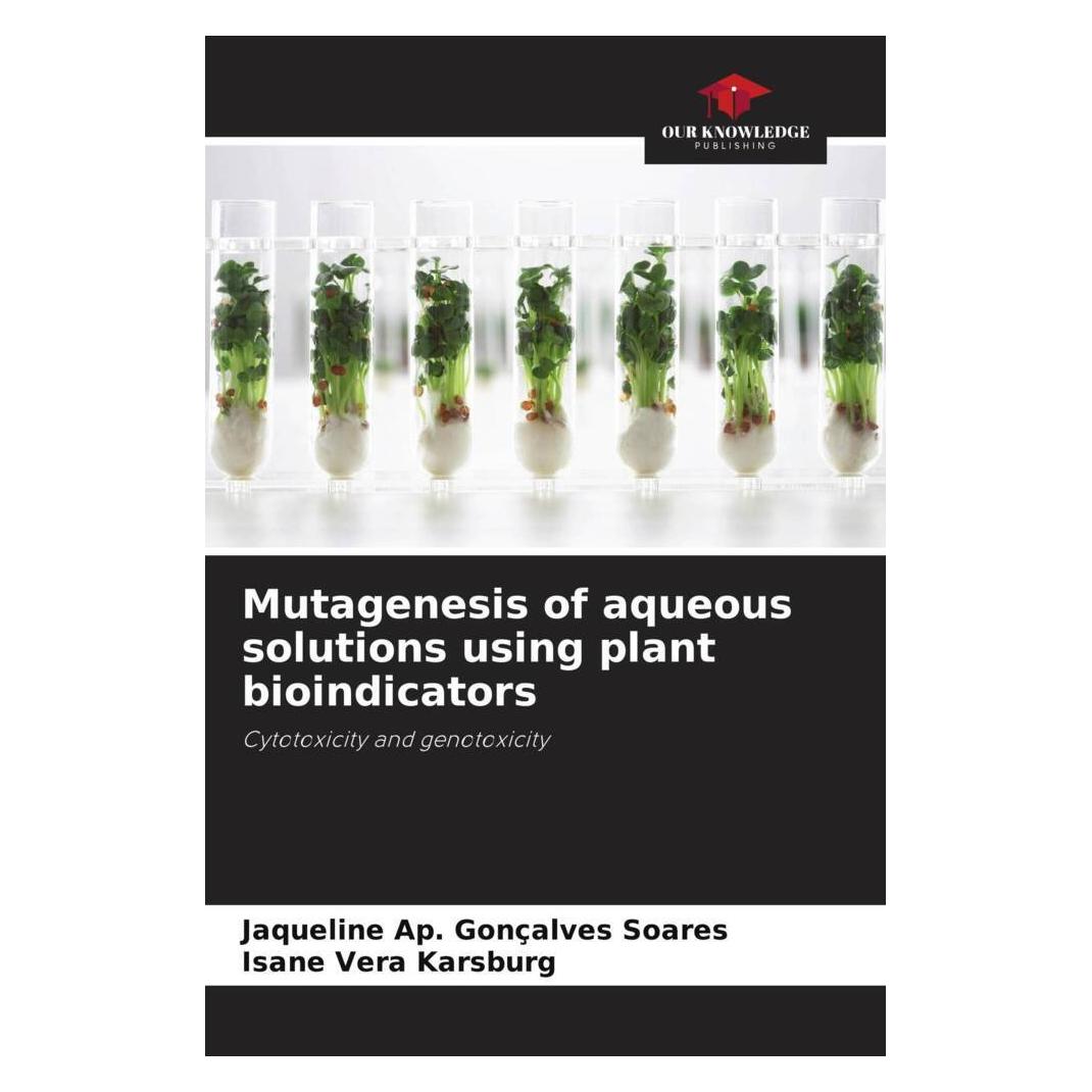 Our Knowledge Publishing Mutagenesis of aqueous solutions using plant ...