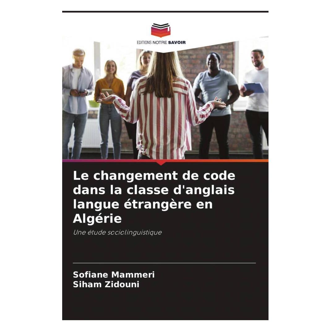 Editions Notre Savoir Le changement de code dans la classe d'anglais ...