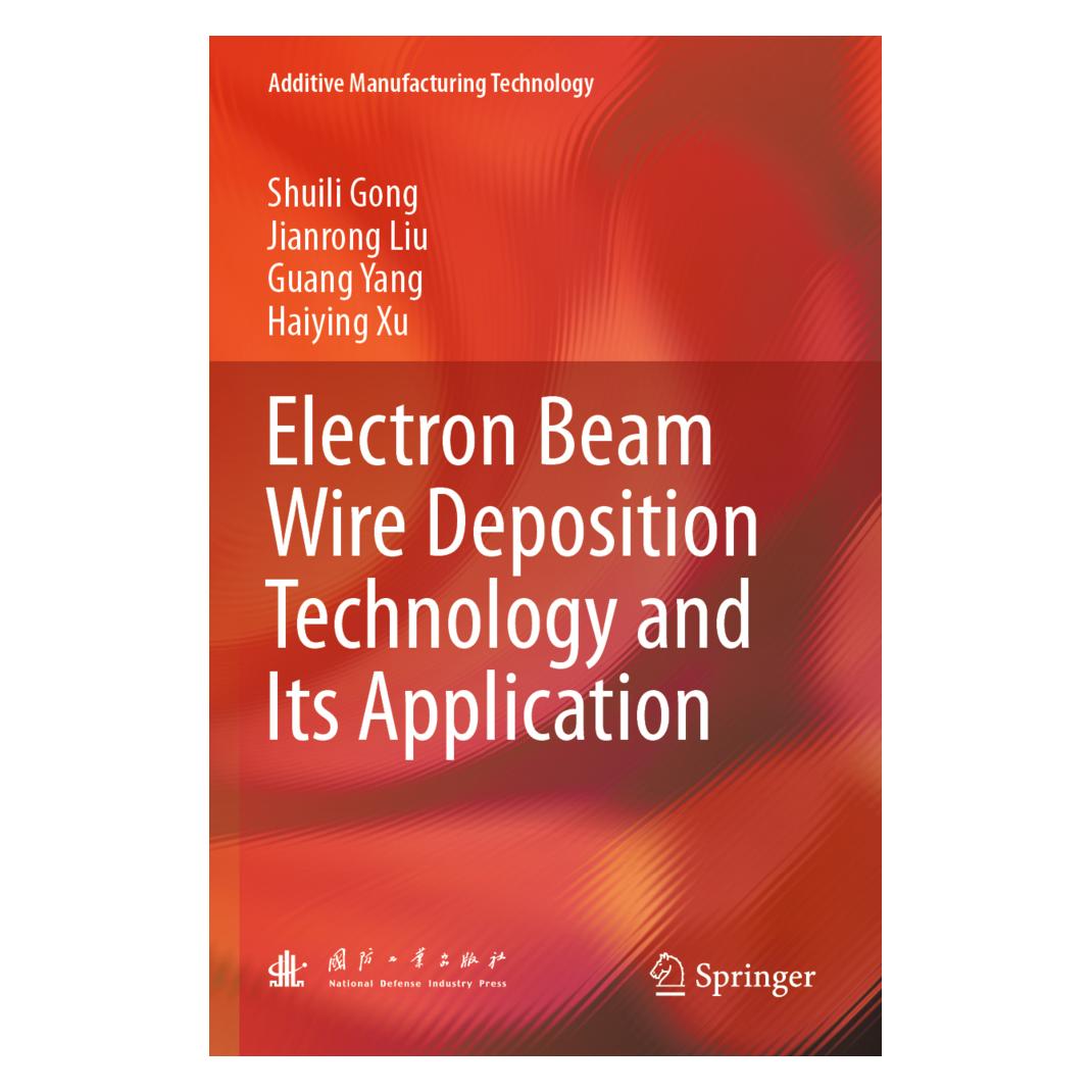 Springer Electron Beam Wire Deposition Technology and Its Application ...
