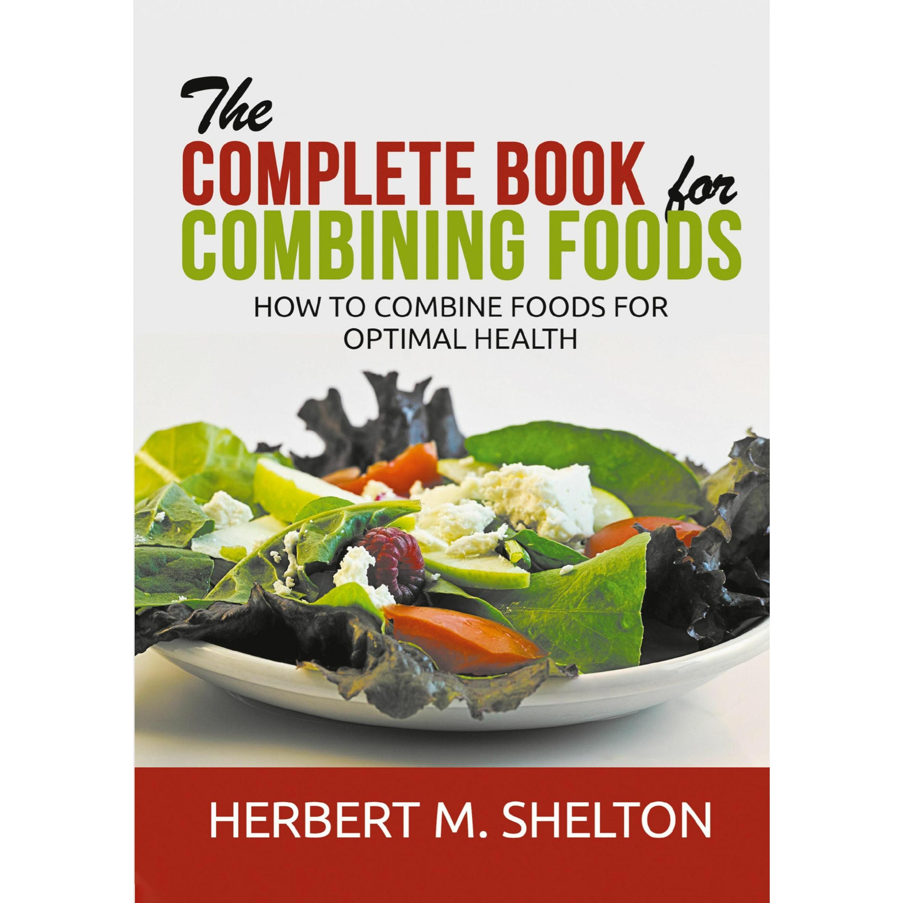Various Publishers The Complete Book for Combining Foods - How to ...