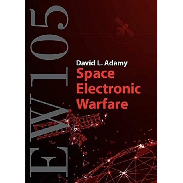 Artech House Publishers EW 105: Space Electronic Warfare (Artech House ...