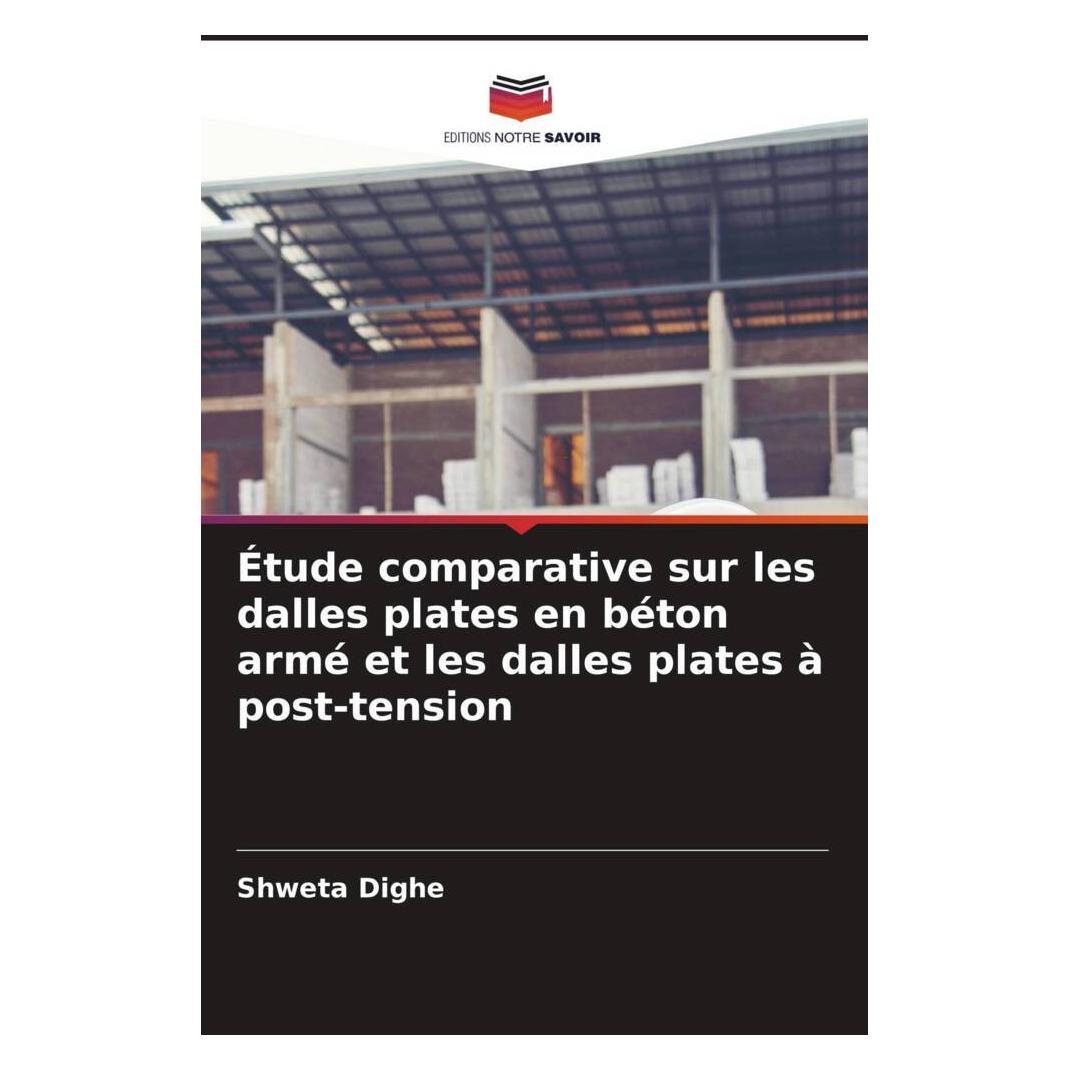 Editions Notre Savoir Étude comparative sur les dalles plates en béton ...