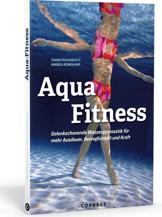 Copress Aqua Fitness. Gelenkschonende Wassergymnastik für mehr Ausdauer ...