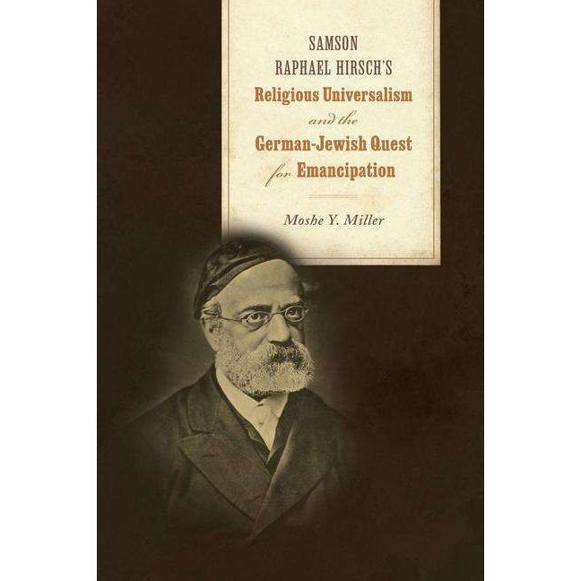University Press Samson Raphael Hirsch's Religious Universalism and the ...