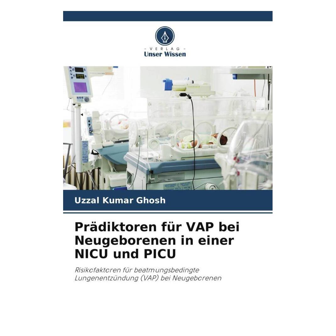 Unser Wissen Prädiktoren für VAP bei Neugeborenen in einer NICU und ...