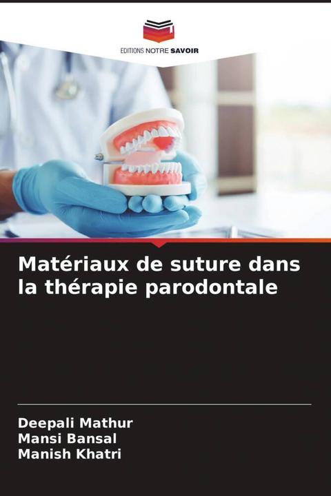 Editions Notre Savoir Matériaux de suture dans la thérapie parodontale ...