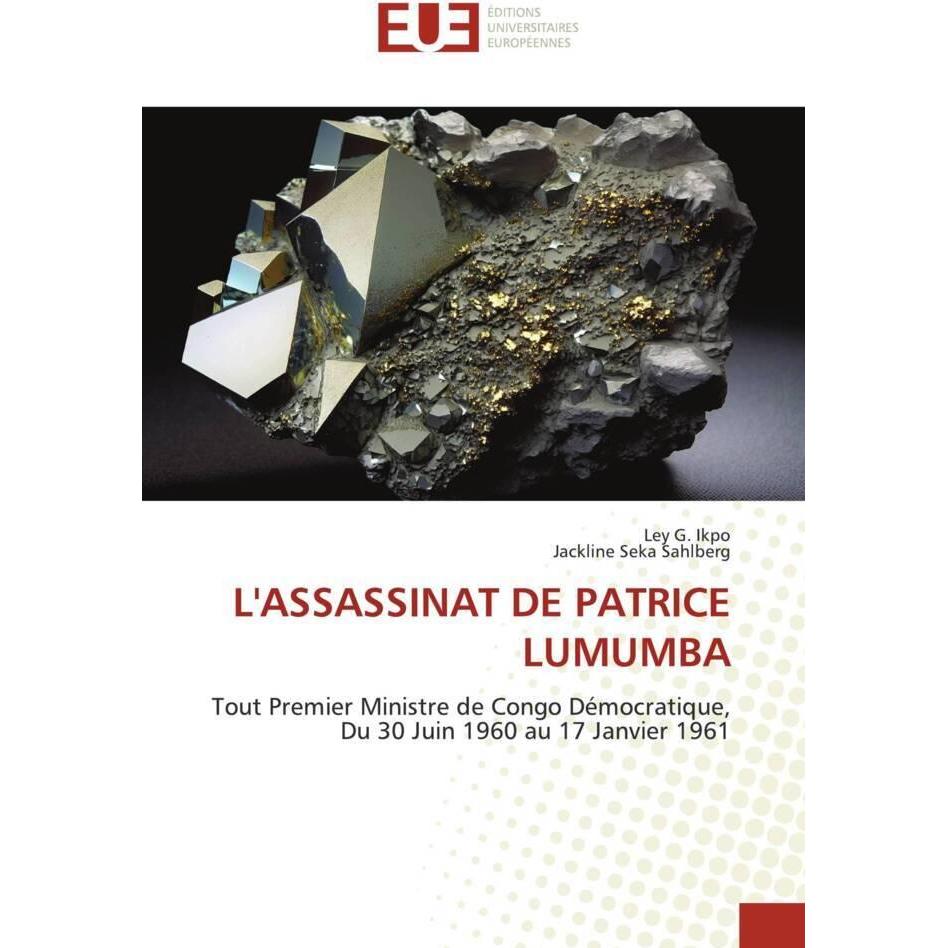 Éditions Universitaires Européennes L'Assassinat De Patrice Lumumba ...