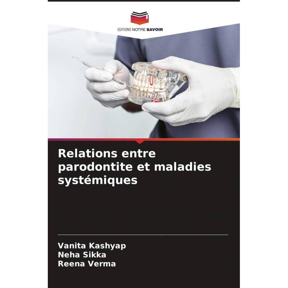 Editions Notre Savoir Relations entre parodontite et maladies ...