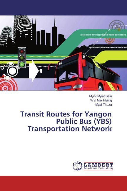 Lap Lambert Academic Transit Routes for Yangon Public Bus (YBS ...