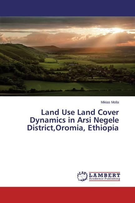 Lap Lambert Academic Land Use Land Cover Dynamics in Arsi Negele ...