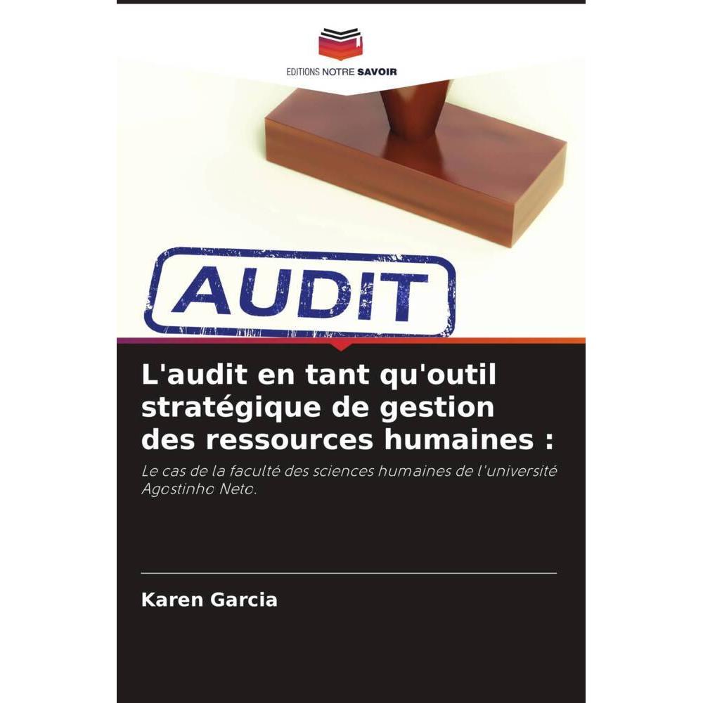 Editions Notre Savoir L'audit en tant qu'outil stratégique de gestion ...