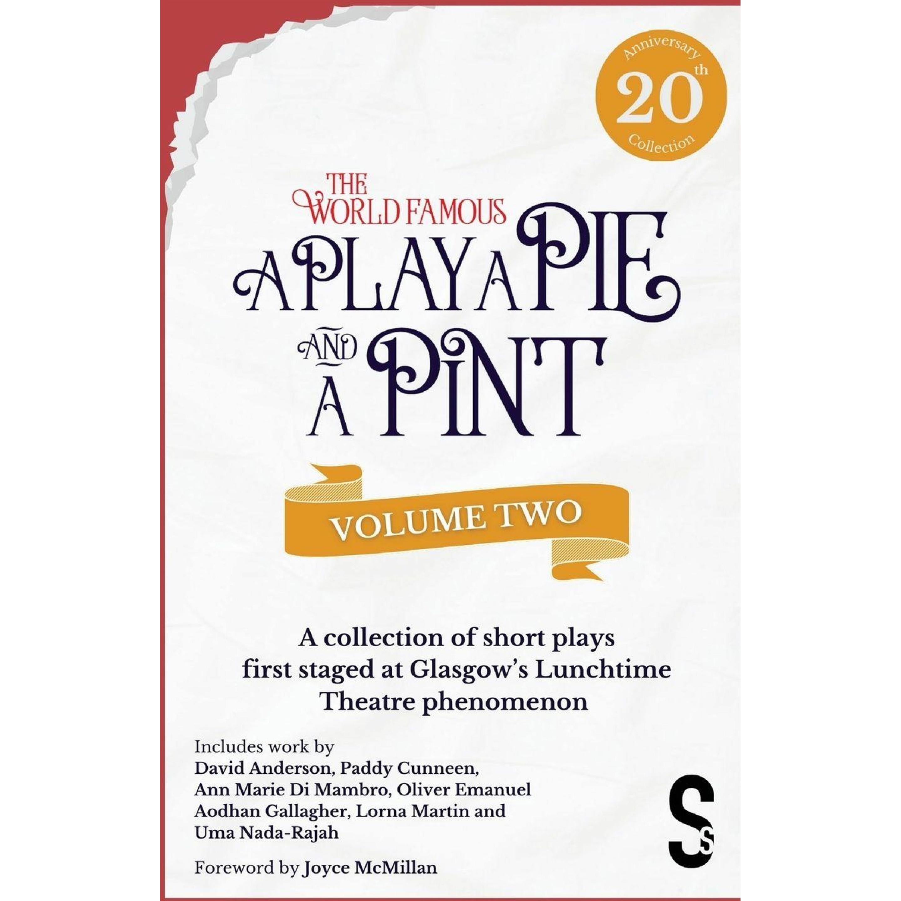 A Play, A Pie and A Pint: Volume Two - Rose- Fleeto- One Day In Spring ...