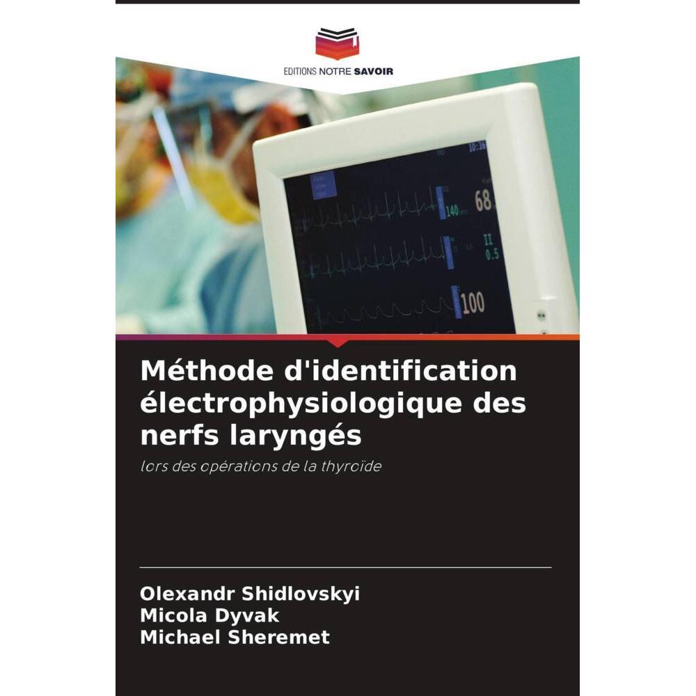 Editions Notre Savoir Méthode d'identification électrophysiologique des ...