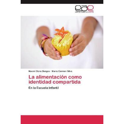 Editorial Académica Española La alimentación como identidad compartida ...