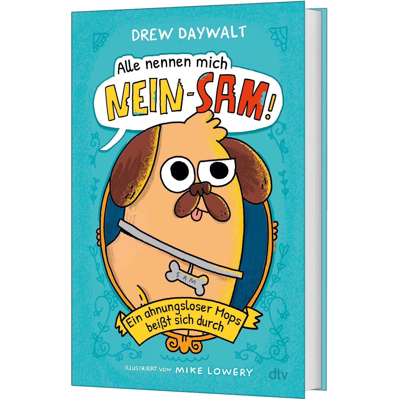 DTV Alle nennen mich Nein-Sam – Ein ahnungsloser Mops beisst sich durch ...