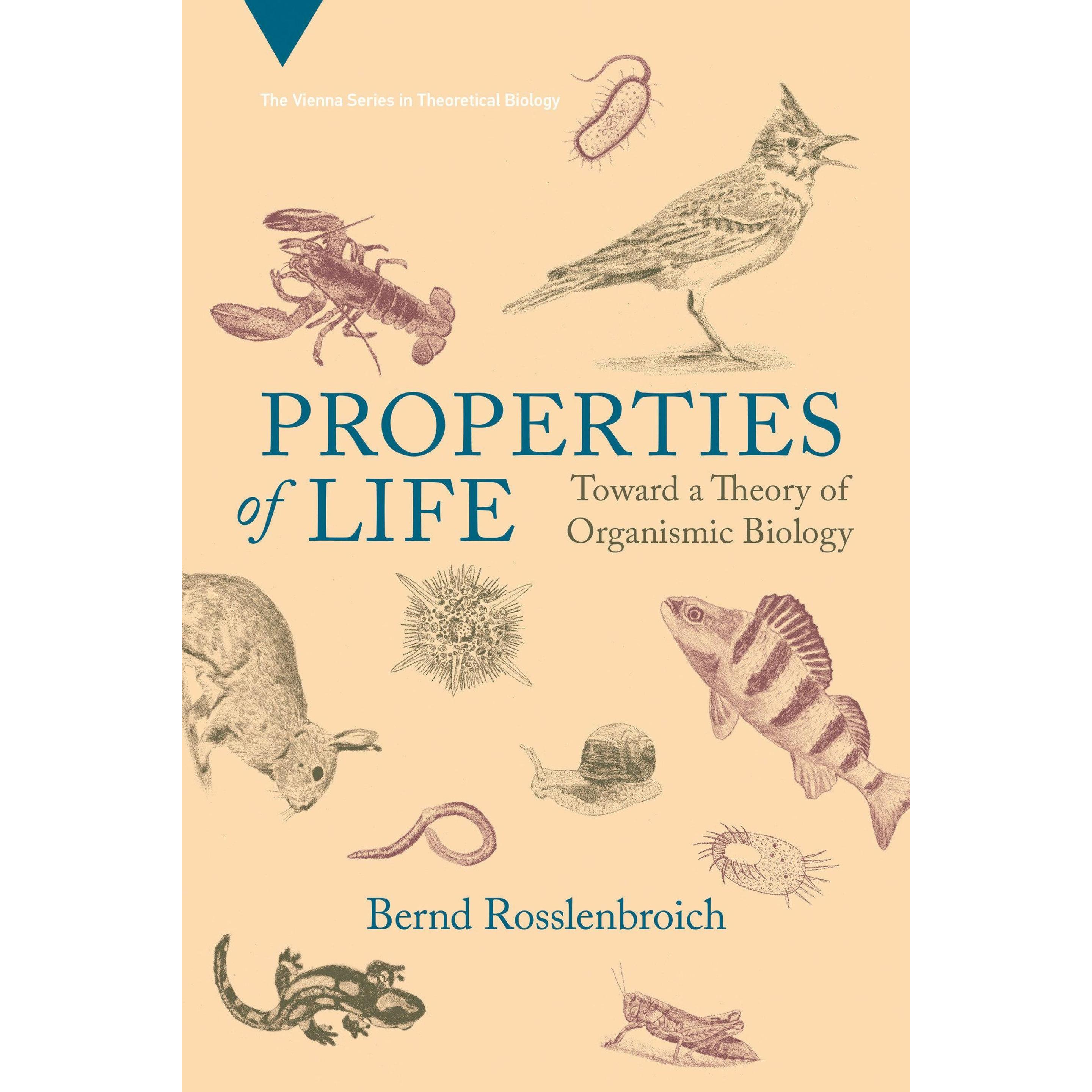 MIT Press Properties of Life: Toward a Theory of Organismic Biology ...