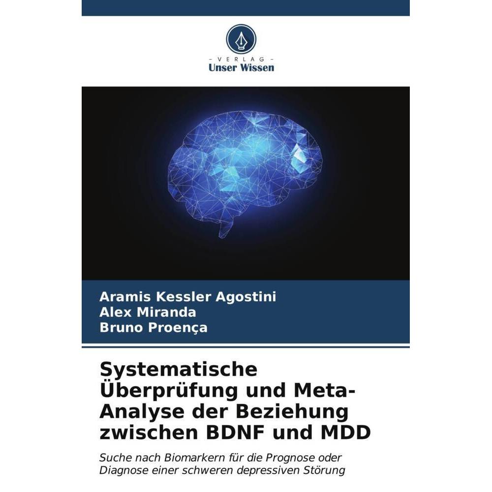 Unser Wissen Systematische Überprüfung und Meta-Analyse der Beziehung zwischen BDNF und MDD ...