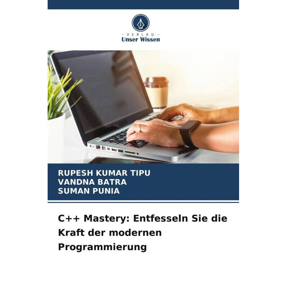 Unser Wissen C++ Mastery: Entfesseln Sie die Kraft der modernen ...