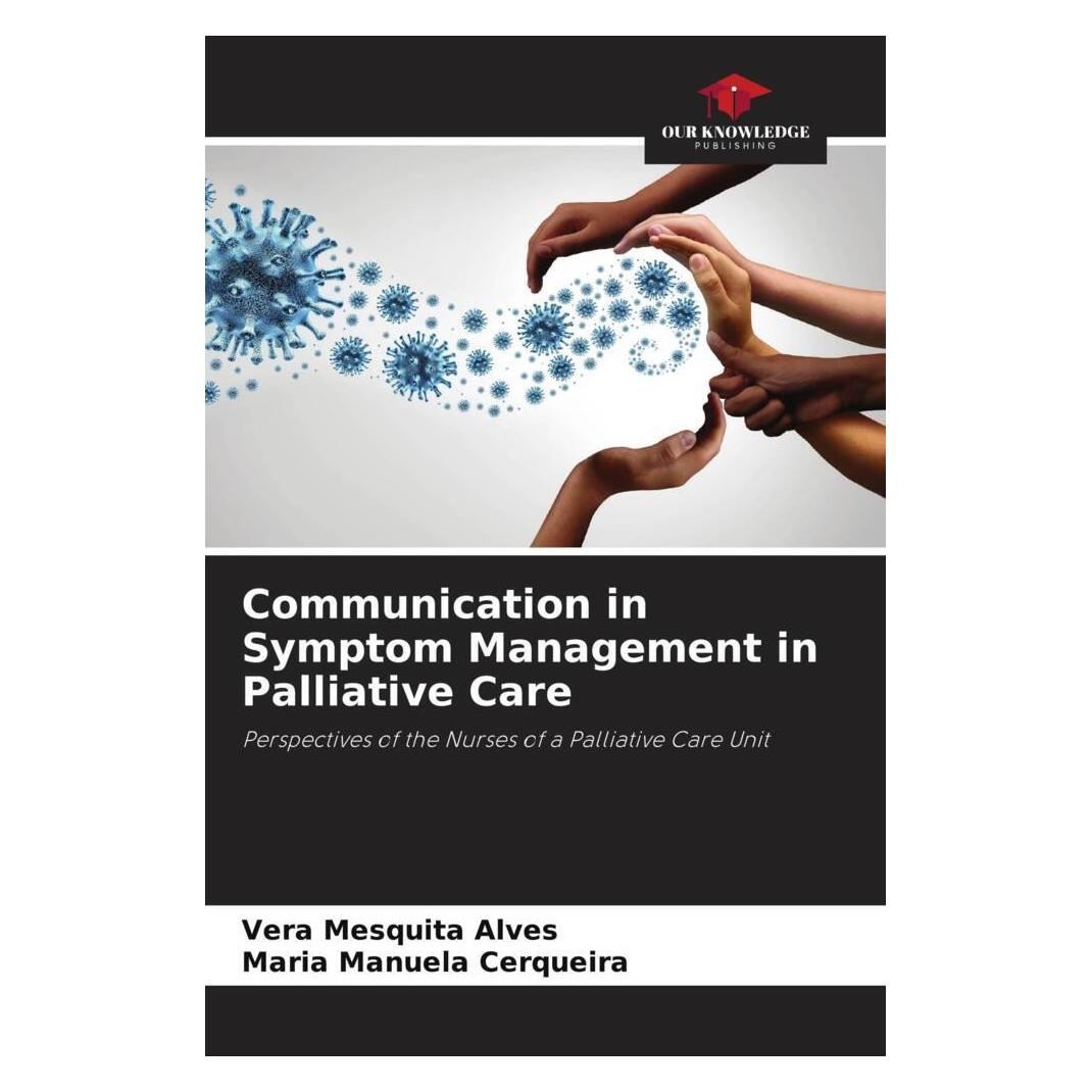 Our Knowledge Publishing Communication in Symptom Management in ...