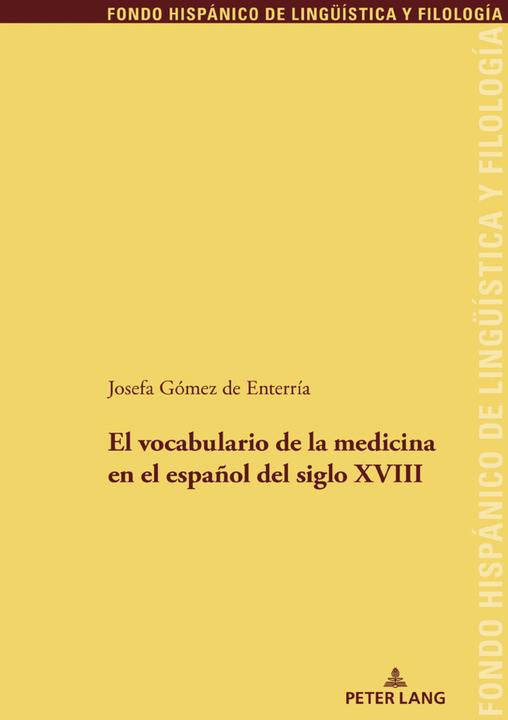 Peter Lang El vocabulario de la medicina en el español del siglo XVIII ...