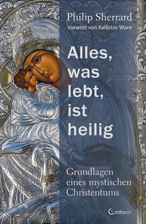 Crotona Alles, was lebt, ist heilig – Grundlagen eines mystischen ...