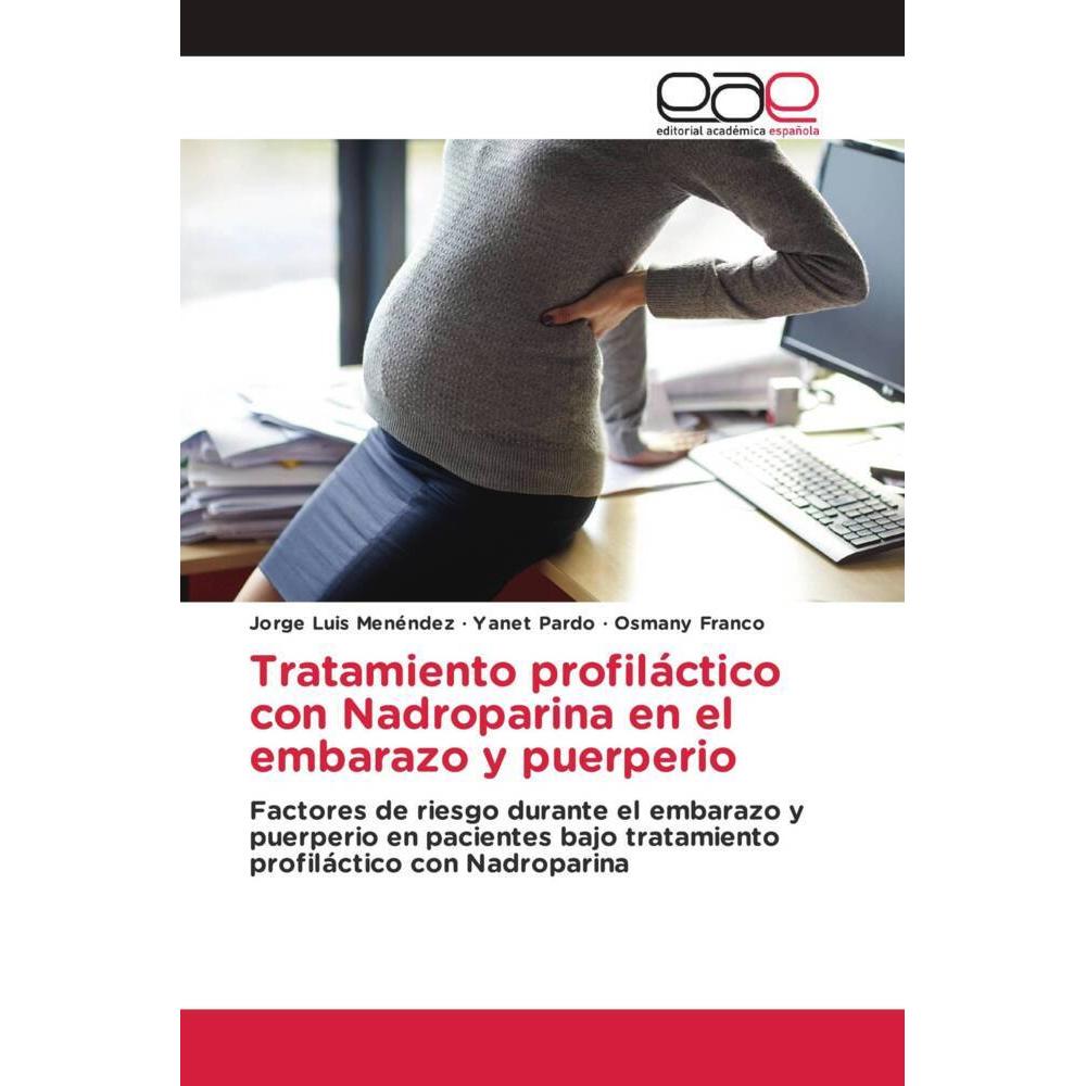 Editorial Académica Española Tratamiento profiláctico con Nadroparina ...