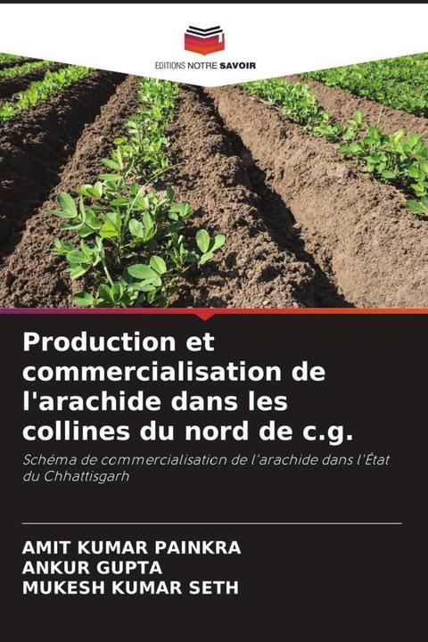Editions Notre Savoir Production et commercialisation de l'arachide ...