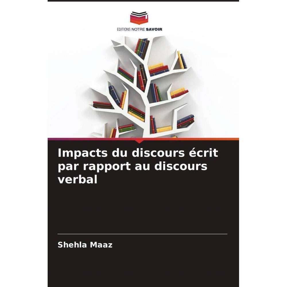 Editions Notre Savoir Impacts du discours écrit par rapport au discours verbal - Galaxus