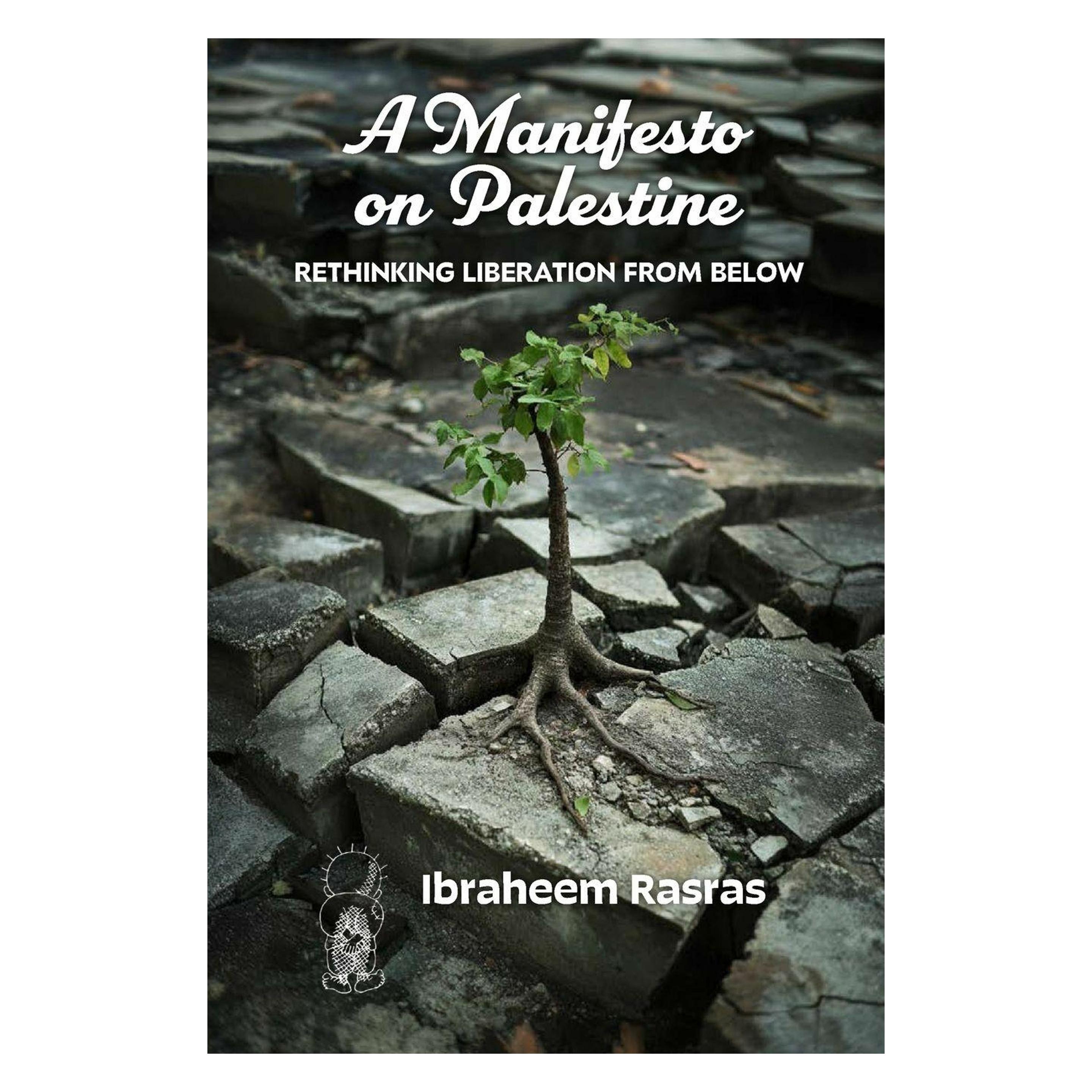 Daraja Press A Manifesto on Palestine: Rethinking Liberation from Below ...