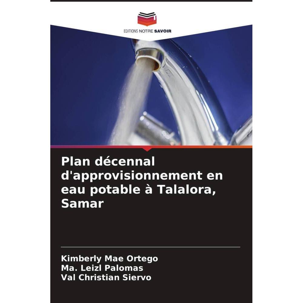 Editions Notre Savoir Plan décennal d'approvisionnement en eau potable ...