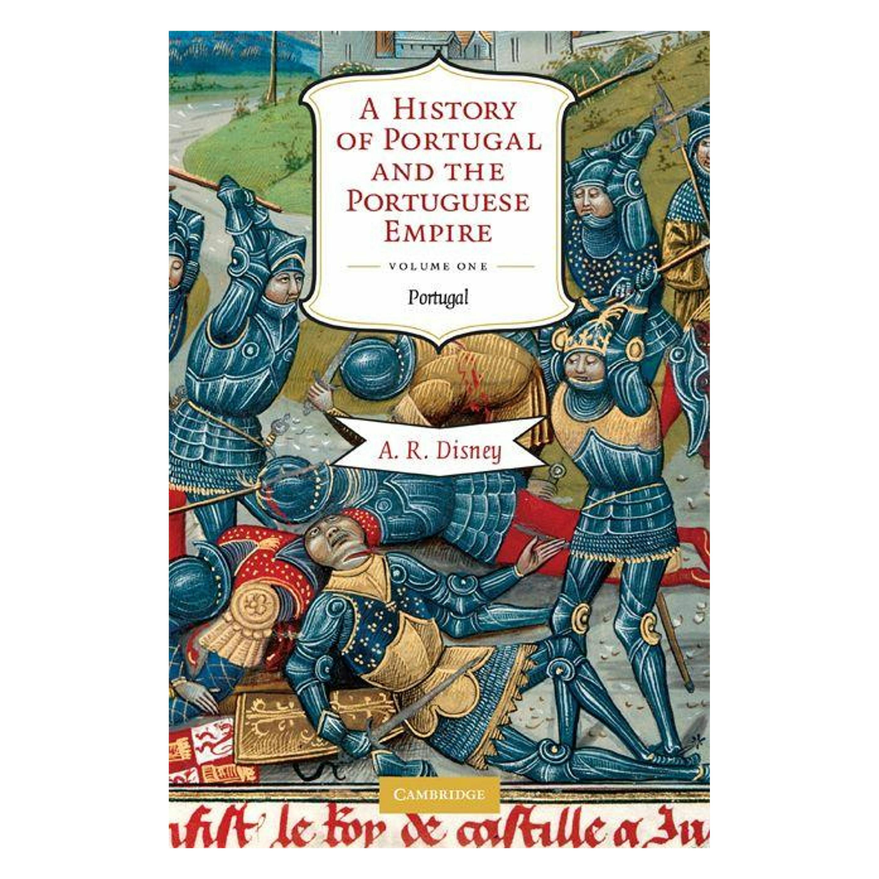 A History of Portugal and the Portuguese Empire: From Beginnings to ...