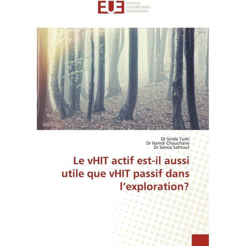 Éditions Universitaires Européennes Le vHIT actif est-il aussi utile ...