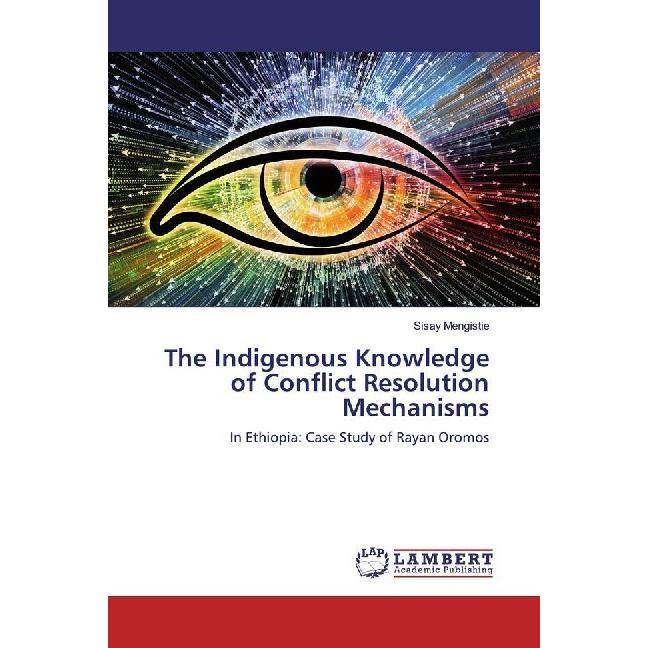 Lap Lambert Academic The Indigenous Knowledge of Conflict Resolution Mechanisms - Galaxus