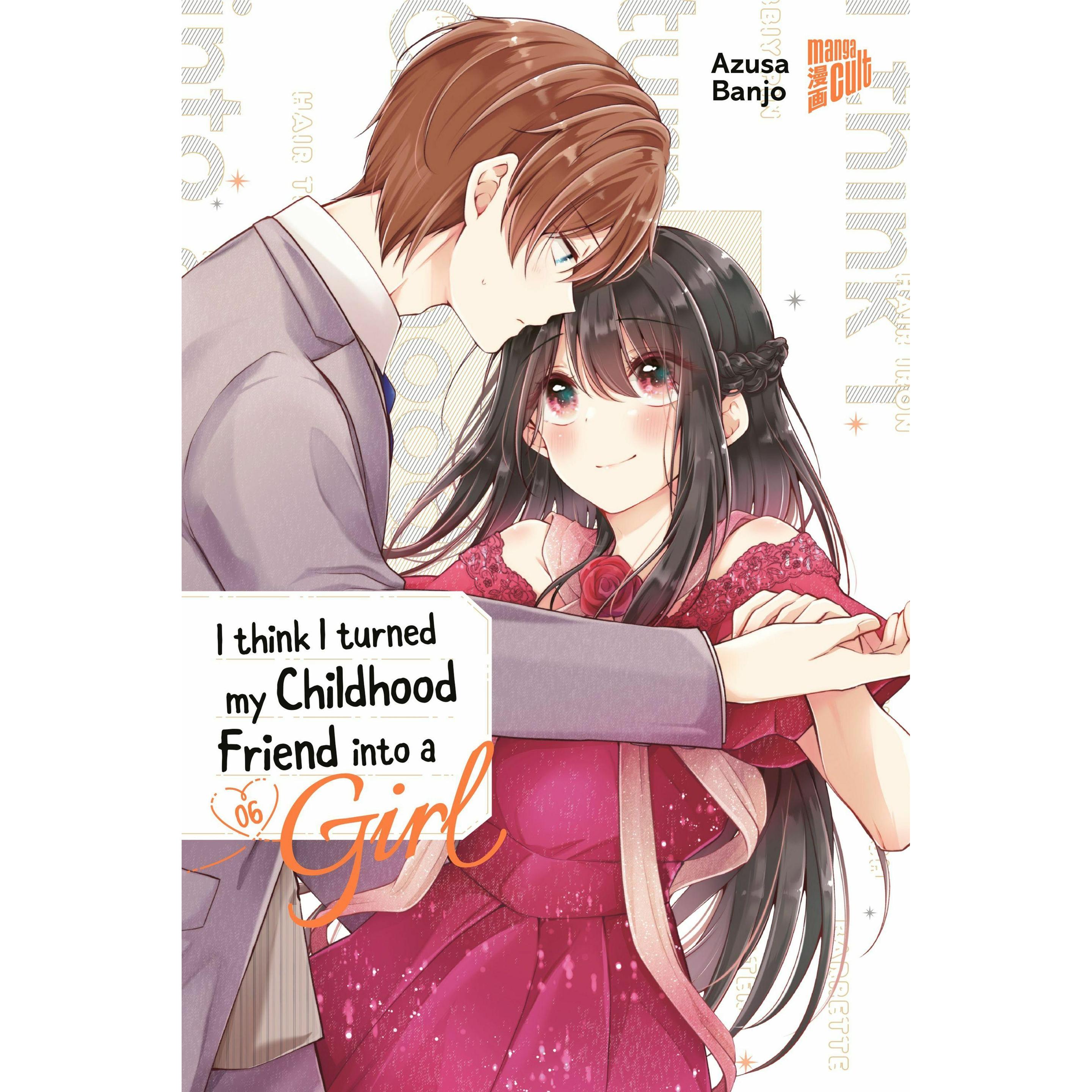 Manga Cult I think I turned my Childhood Friend into a Girl 06 - Galaxus