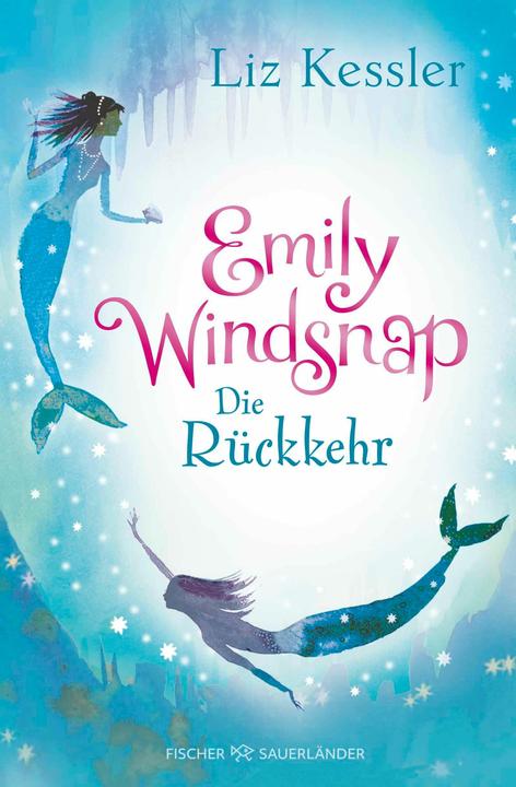 S. Fischer Publishing Emily Windsnap – Die Rückkehr - Galaxus