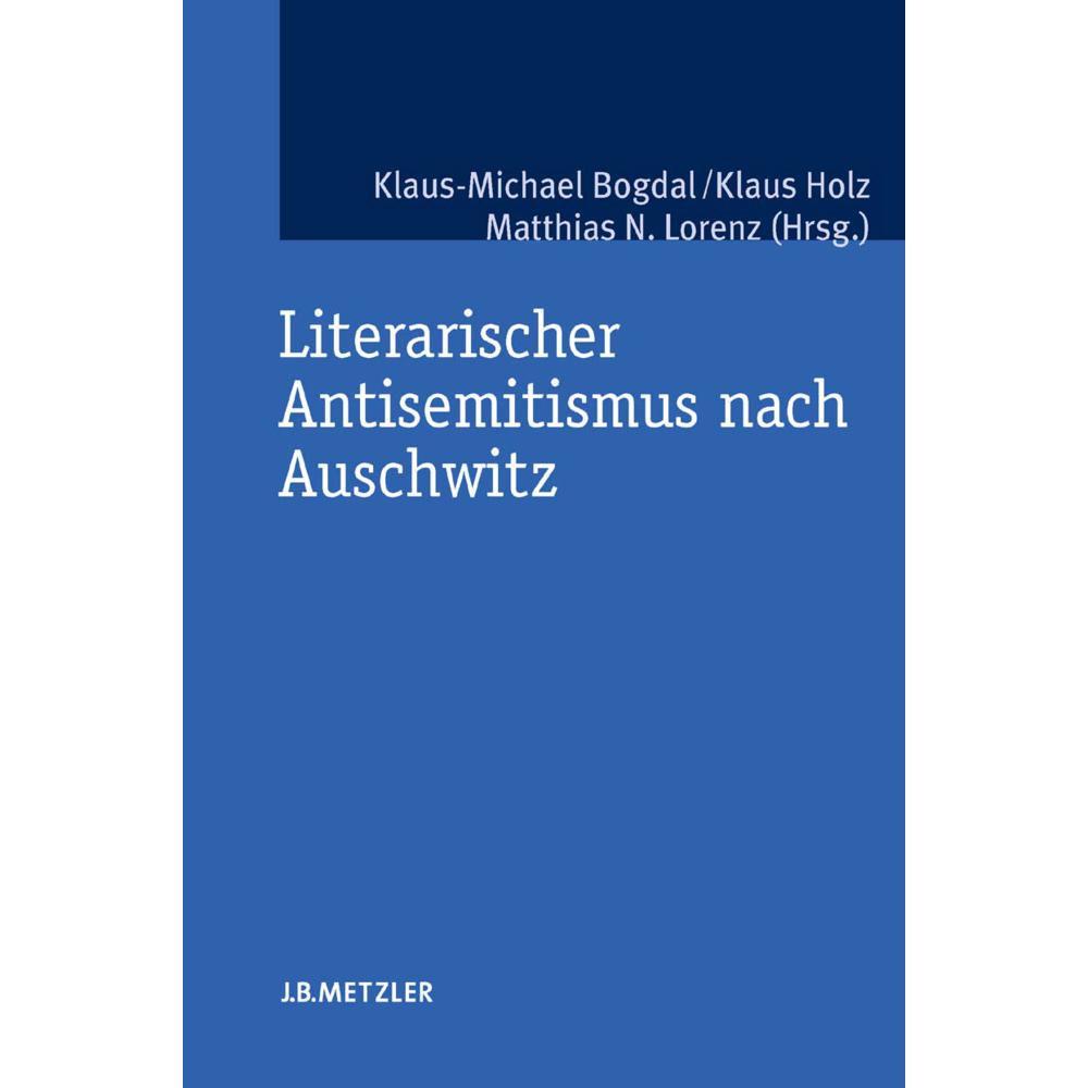 J.B. Metzler Literarischer Antisemitismus nach Auschwitz - Galaxus