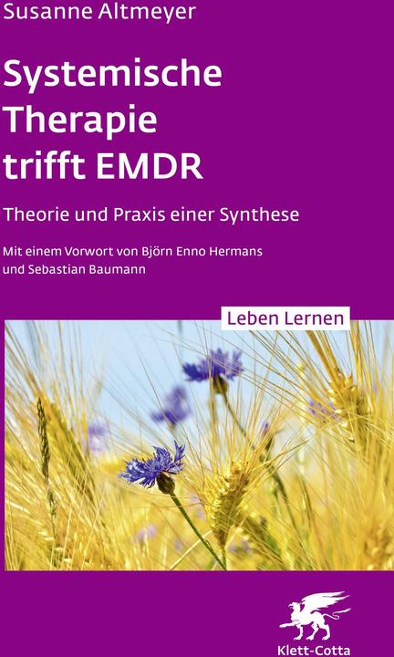 Klett-Cotta Systemische Therapie trifft EMDR (Leben Lernen, Bd. 350 ...